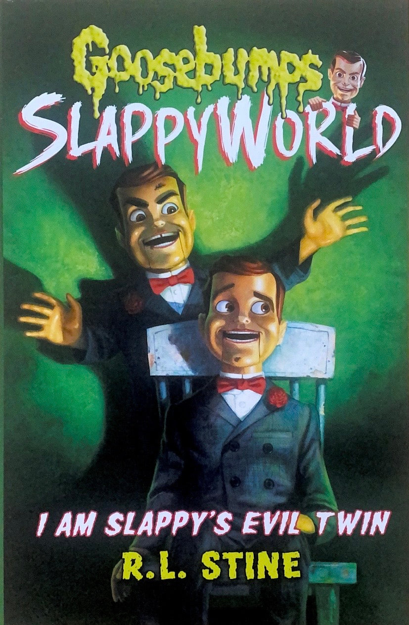 Goosebumps Slappy World I Am Slappy's Evil Twin – Harmony Children's Books